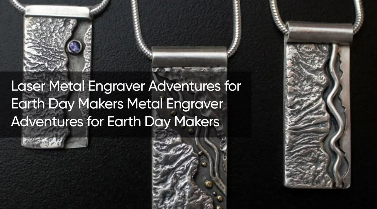 Laser Metal Engraver Adventures for Earth Day Makers Metal Engraver Ad ...
