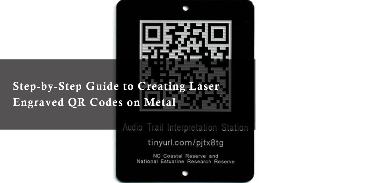 Step-by-Step Guide to Creating Laser Engraved QR Codes on Metal — Au ...