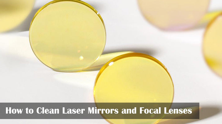 How to Clean Laser Mirrors and Focal Lenses? — Au.Monportlaser