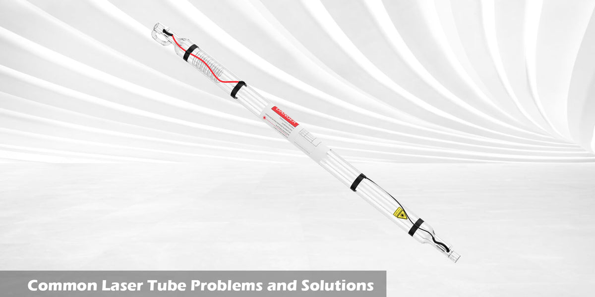 Common Laser Tube Problems and Solutions — Au.Monportlaser