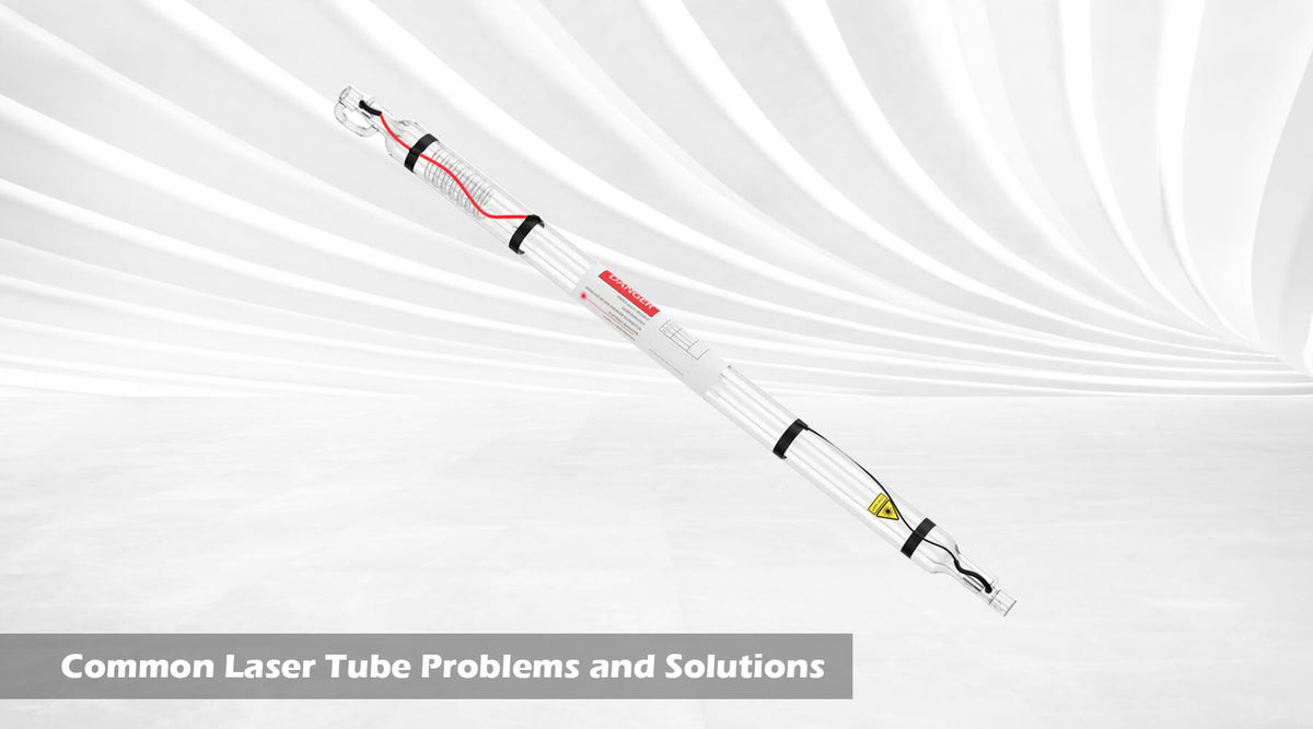 Common Laser Tube Problems and Solutions — Au.Monportlaser