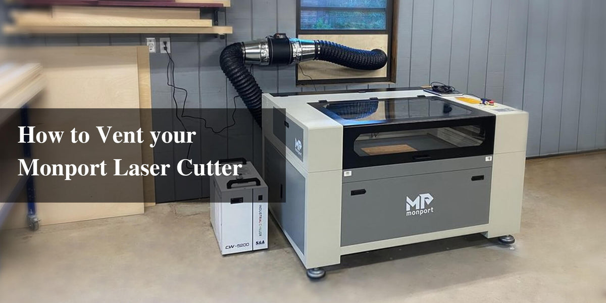 How to Vent Your Monport Laser Cutter — Au.Monportlaser